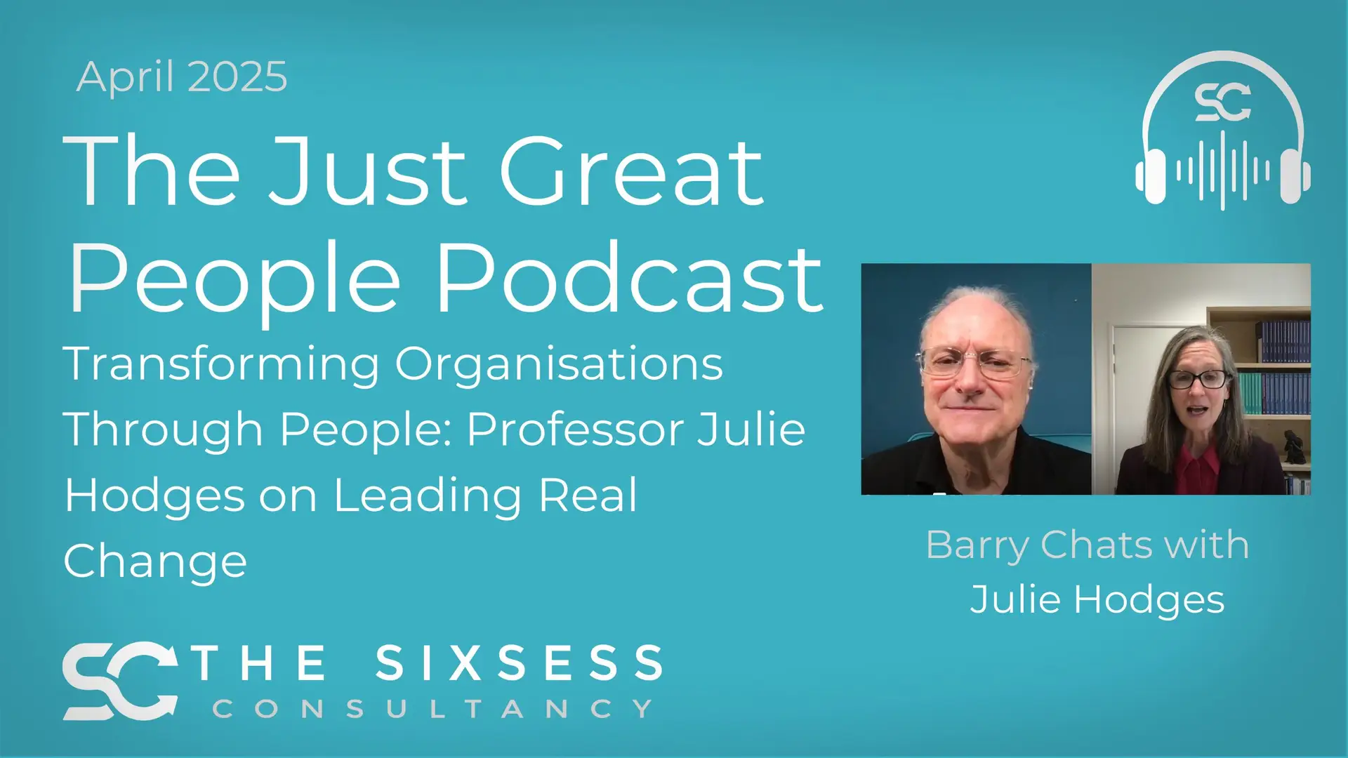 Transforming Organisations Through People: Professor Julie Hodges on ...